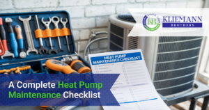 A Complete Heat Pump Maintenance Checklist | Kliemann Brothers Heating ...