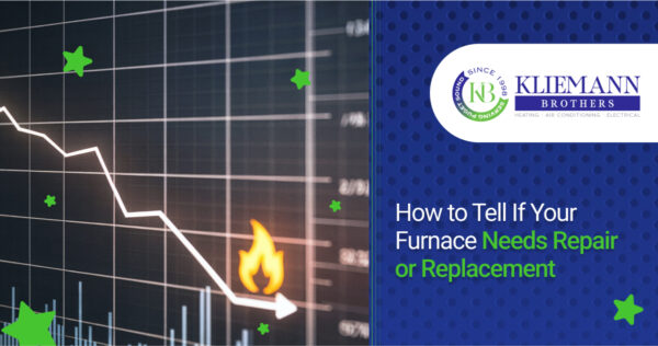 How To Tell If Your Furnace Needs Repair Or Replacement Kliemann ...