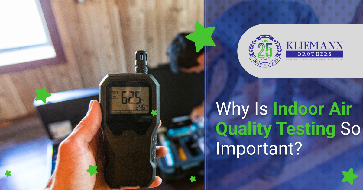 Why Is Indoor Air Quality Testing So Important? | Kliemann Brothers ...